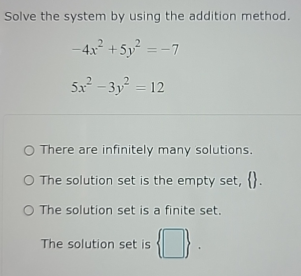 Solved Solve the system by using the addition | Chegg.com