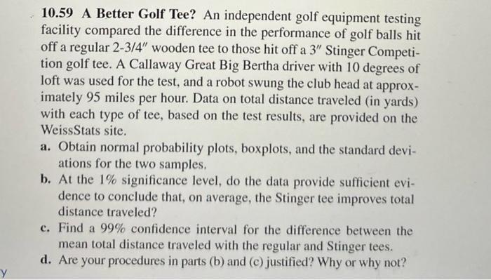Solved 10.59 A Better Golf Tee? An independent golf | Chegg.com