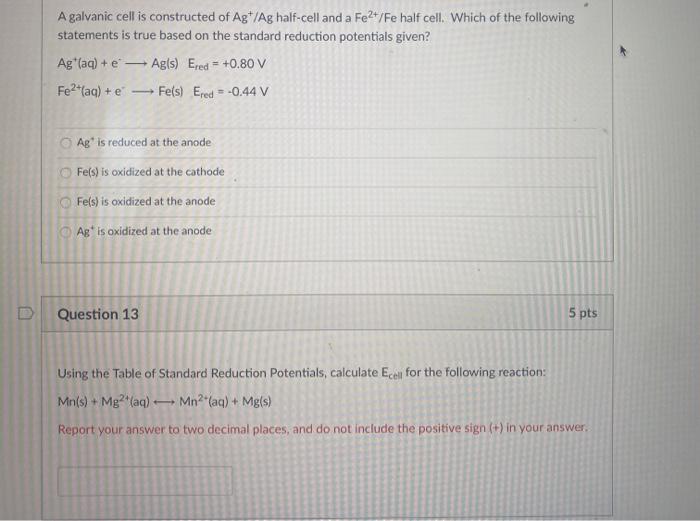 Solved A galvanic cell is constructed of Ag+/Ag half-cell | Chegg.com