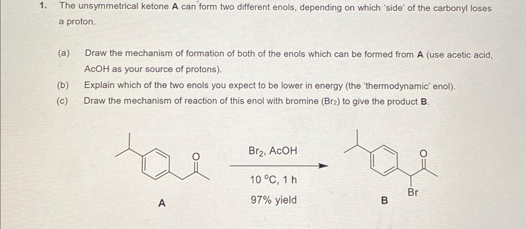 Solved The unsymmetrical ketone A can form two different | Chegg.com