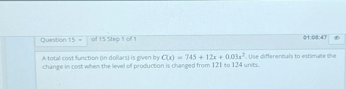 Solved Question 15 ﻿of 15 ﻿Step 1 ﻿of 101:08:47A total cost | Chegg.com