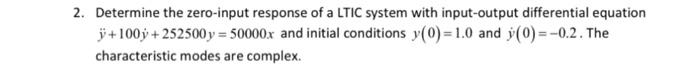 Solved Determine the zero-input response of a LTIC system | Chegg.com