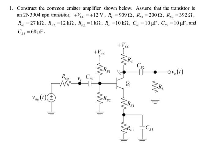 Solved 1. Construct the common emitter amplifier shown | Chegg.com