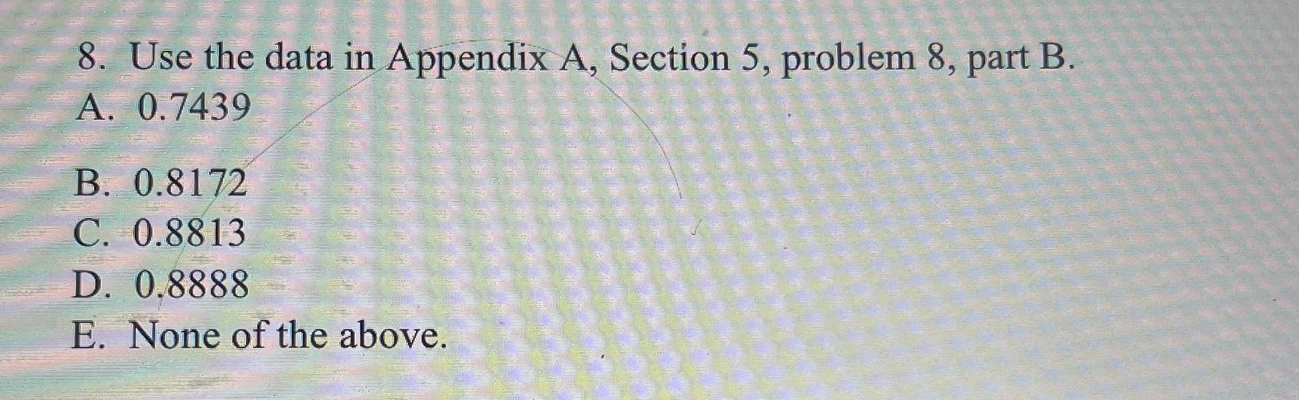 Solved Use the data in Appendix A, ﻿Section 5, ﻿problem 8, | Chegg.com
