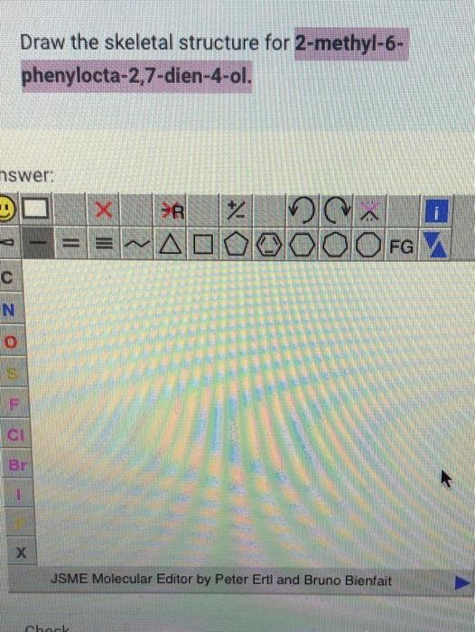 Solved Draw the skeletal structure for 2-methyl-6- | Chegg.com