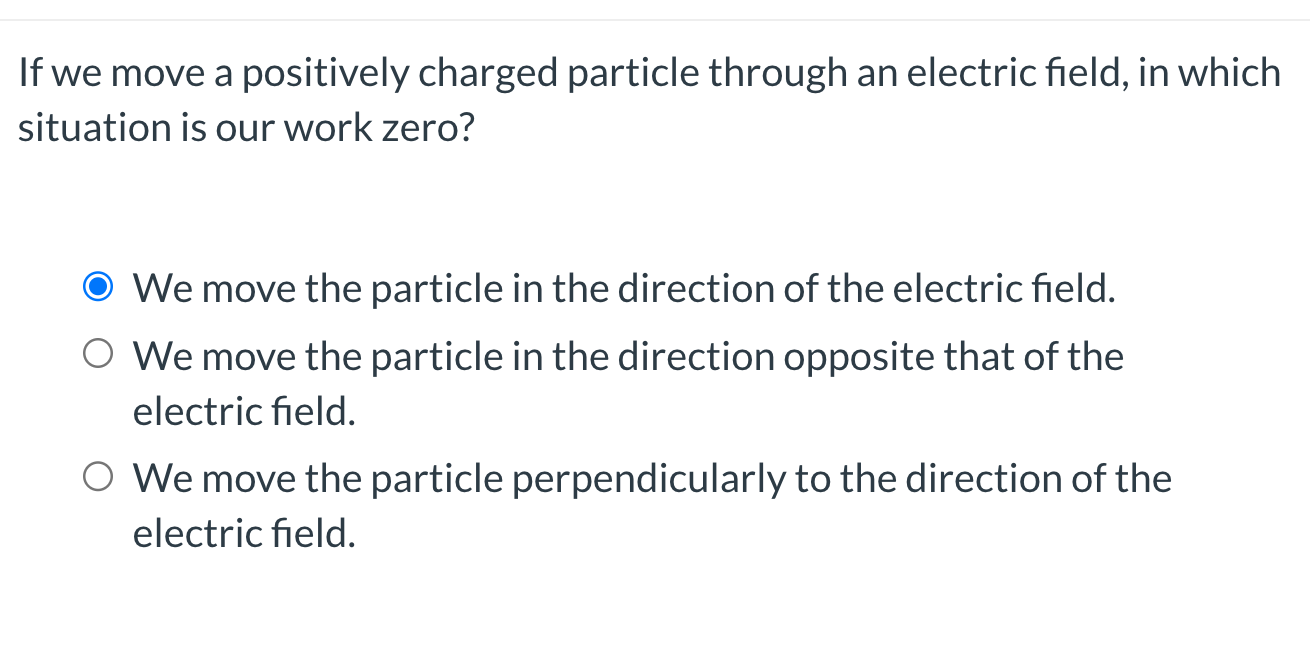 Solved If we move a positively charged particle through an | Chegg.com