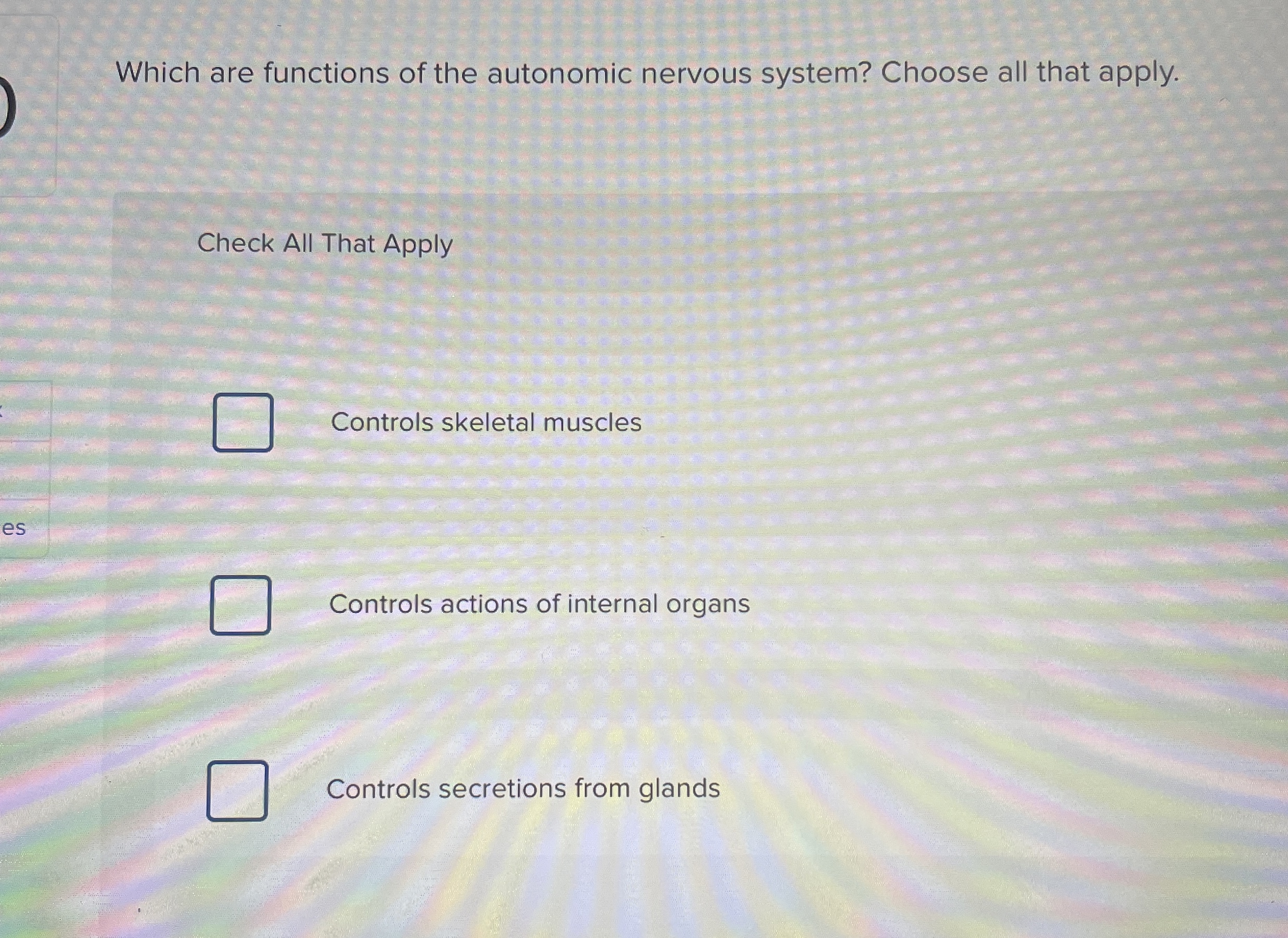 Solved Which are functions of the autonomic nervous system? | Chegg.com