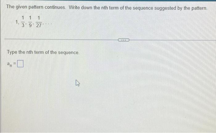 Solved The given pattern continues. Write down the nth term | Chegg.com