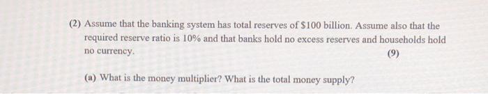 Solved (2) Assume that the banking system has total reserves | Chegg.com