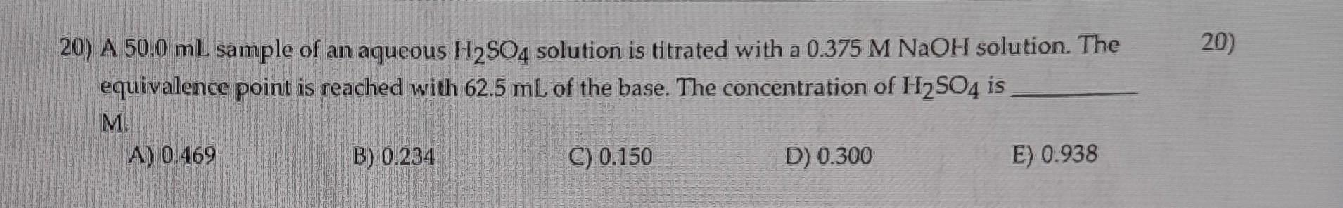Solved 20) A 50.0 mL sample of an aqueous H2SO4 solution is | Chegg.com