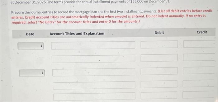 Prepare the journal entries to record the mortgage | Chegg.com