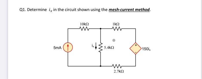 Solved Q1. Determine ix in the circuit shown using the | Chegg.com