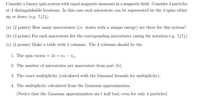 Solved Consider a binary spin system with equal magnetic | Chegg.com