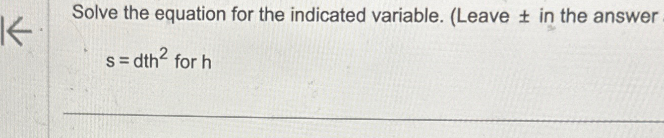 Solved Solve the equation for the indicated variable. (Leave | Chegg.com
