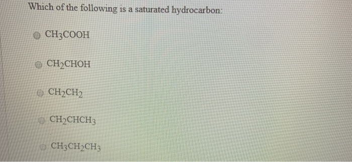 Solved Which of the following is a saturated hydrocarbon: | Chegg.com