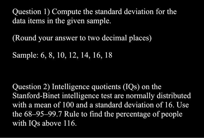 Solved Question 1) Compute the standard deviation for the | Chegg.com