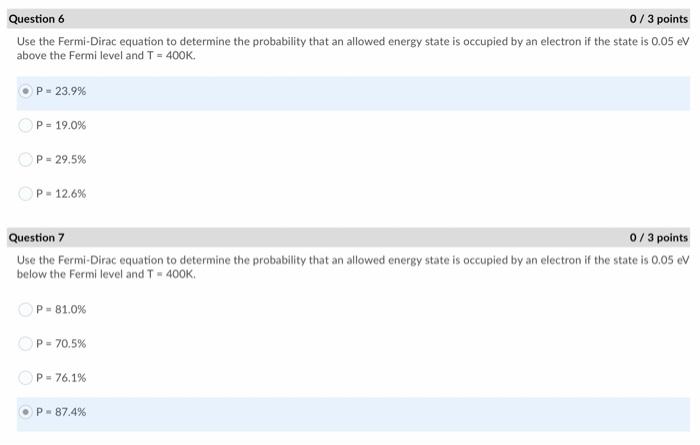 Solved Question 6 0/3 points Use the Fermi-Dirac equation to | Chegg.com
