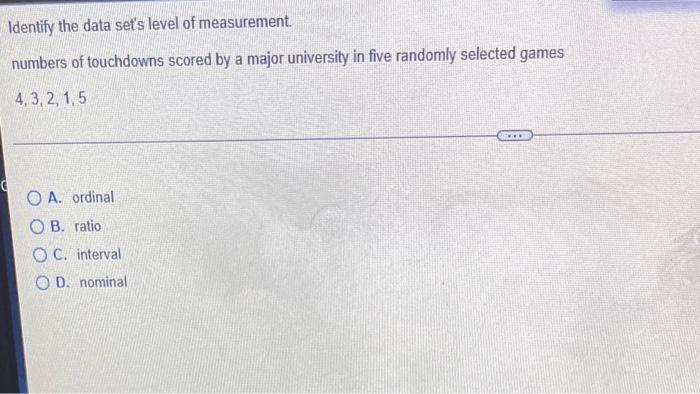 Solved Identify the data set's level of measurement. | Chegg.com