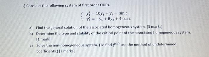 Solved 1) Consider the following system of first order ODEs. | Chegg.com