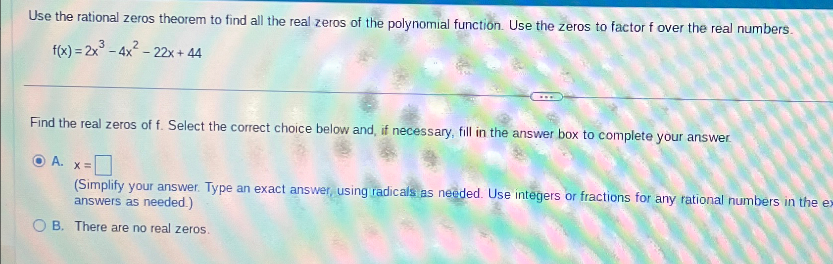 Solved Use the rational zeros theorem to find all the real | Chegg.com