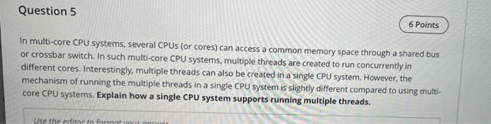 Solved Question 5 6 Points In multi-core CPU systems, | Chegg.com