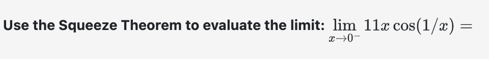Solved Use the Squeeze Theorem to evaluate the limit: | Chegg.com