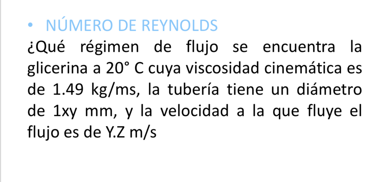 Solved NÚMERO DE REYNOLDS¿Qué ﻿régimen de flujo se encuentra | Chegg.com