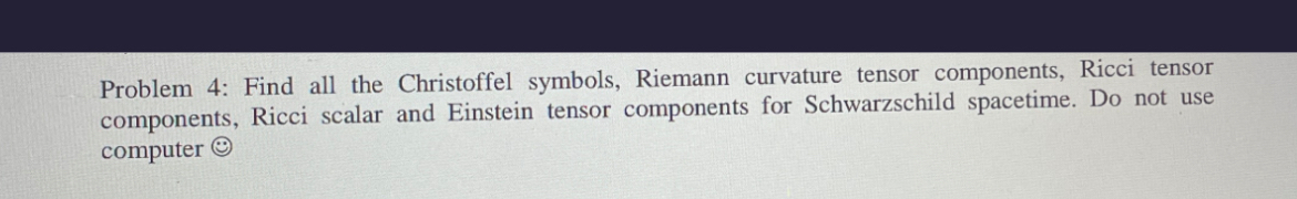 Solved Find all the Christoffel symbols, Riemann curvature | Chegg.com