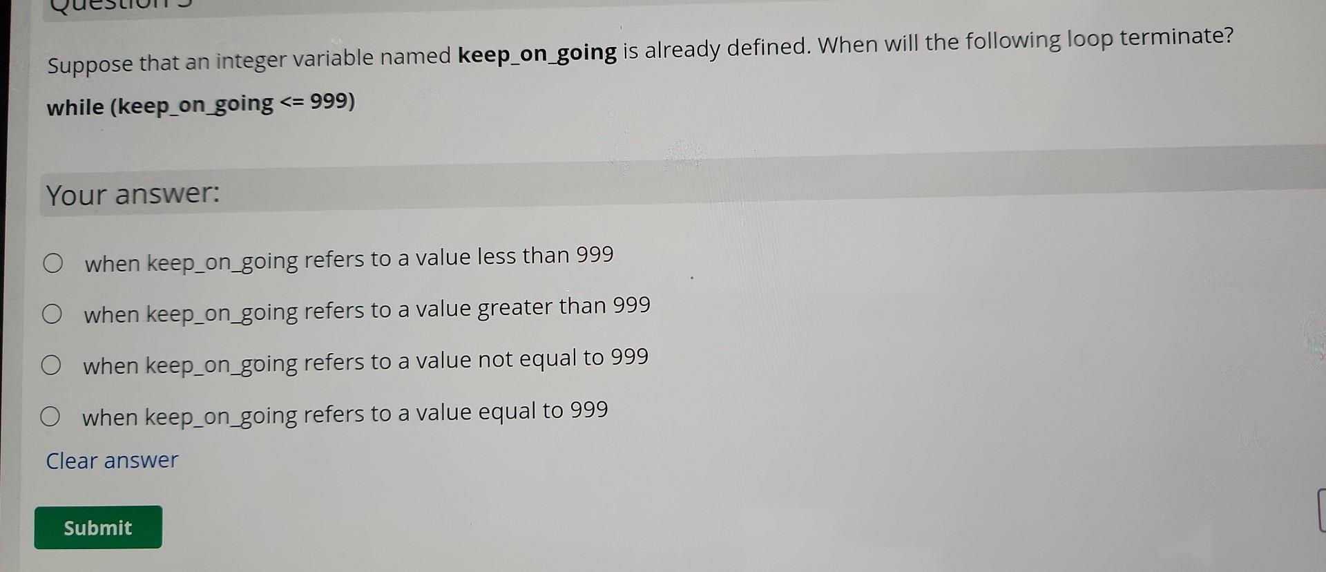 Solved Suppose That An Integer Variable Named Keepongoing 