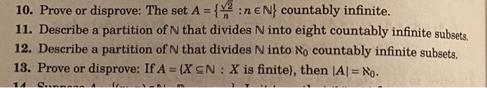 Solved 10. Prove or disprove: The set A = {2:neN} countably | Chegg.com