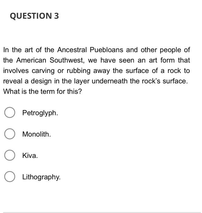 QUESTION 3 In the art of the Ancestral Puebloans and | Chegg.com