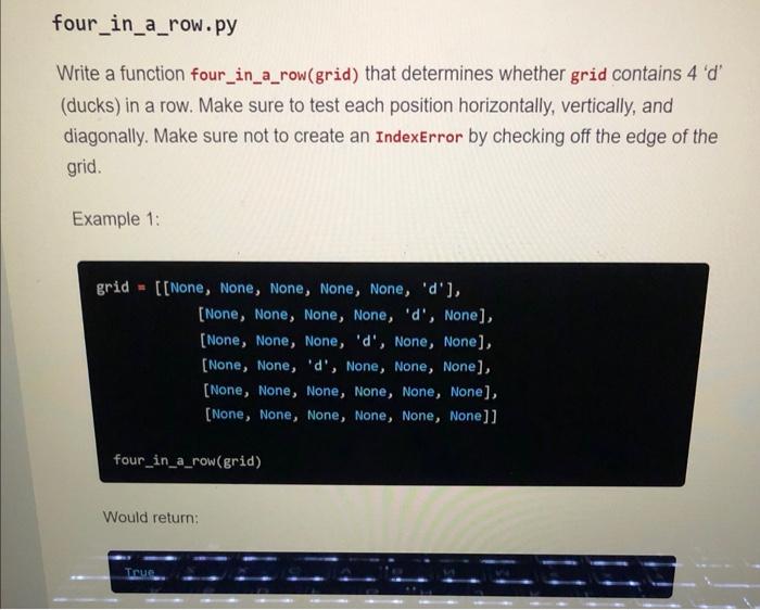 Solved four_in_a_row.py Write a function four_in_a_row(grid) | Chegg.com