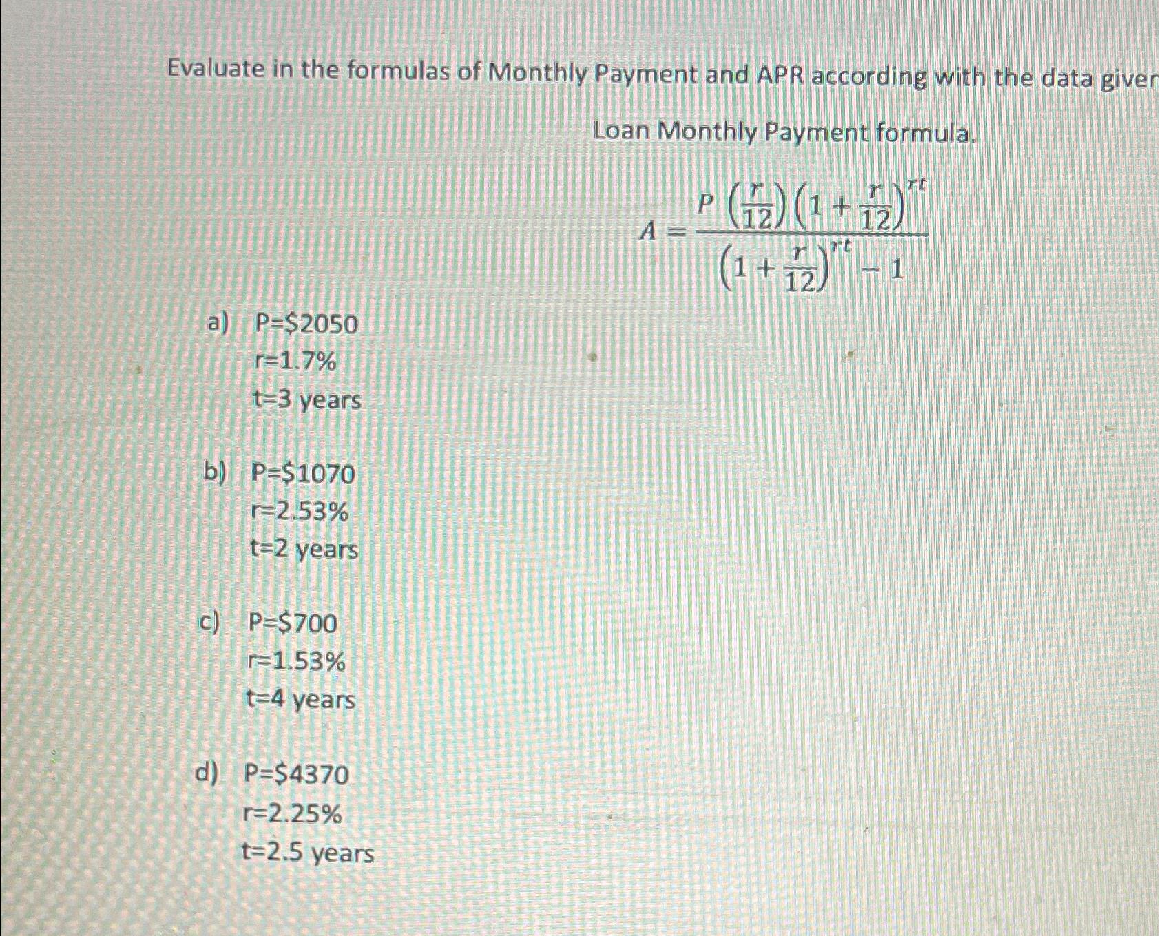 Solved Evaluate in the formulas of Monthly Payment and APR | Chegg.com