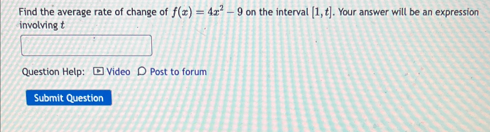 Solved Find the average rate of change of f(x)=4x2-9 ﻿on the | Chegg.com