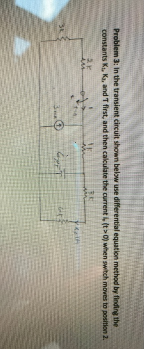 Solved Problem 3: In the transient circuit shown below use | Chegg.com