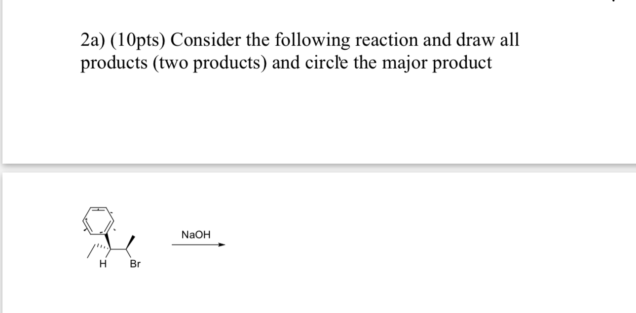 Solved 2a) (10pts) ﻿Consider the following reaction and draw | Chegg.com