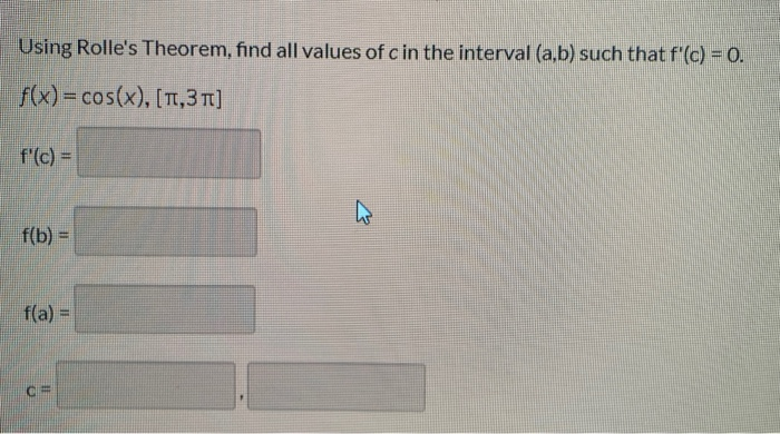 Solved Using Rolle's Theorem, find all values of cin the | Chegg.com