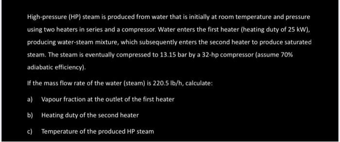 Solved High-pressure (HP) steam is produced from water that | Chegg.com