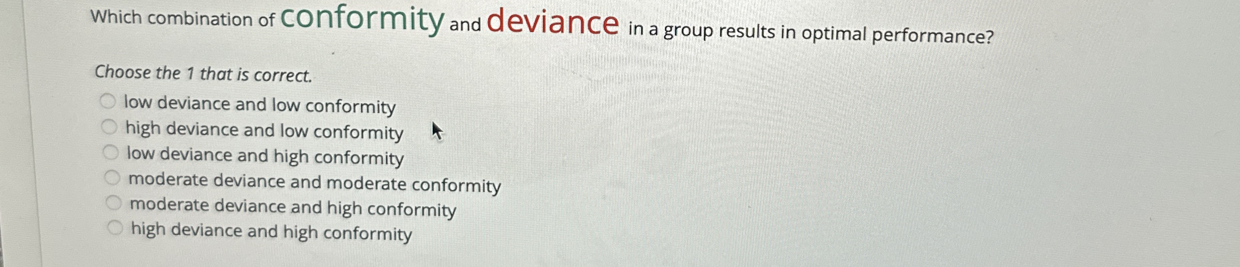 Solved Which combination of CONformity and deviance in a | Chegg.com