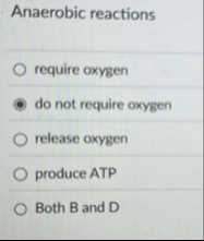 Solved Anaerobic reactionsrequire oxygendo not require | Chegg.com