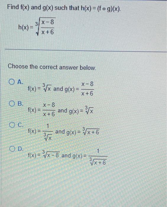 [Solved]: Find ( f(x) ) and ( g(x) ) such that ( h(x)=