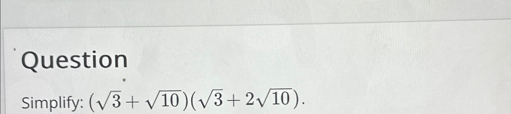 Solved QuestionSimplify: (32+102)(32+2102). | Chegg.com Solved QuestionSimplify: (32+102)(32+2102). | Chegg.com