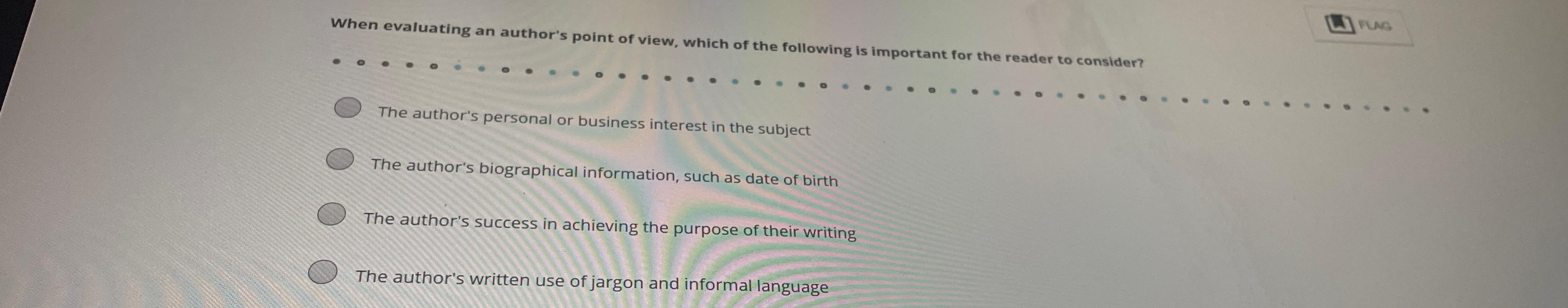 Solved [1] ﻿FingWhen evaluating an author's point of view, | Chegg.com