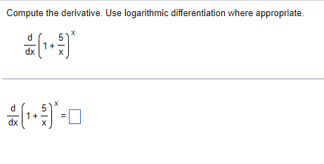 Solved Compute the derivative. Use logarithmic | Chegg.com