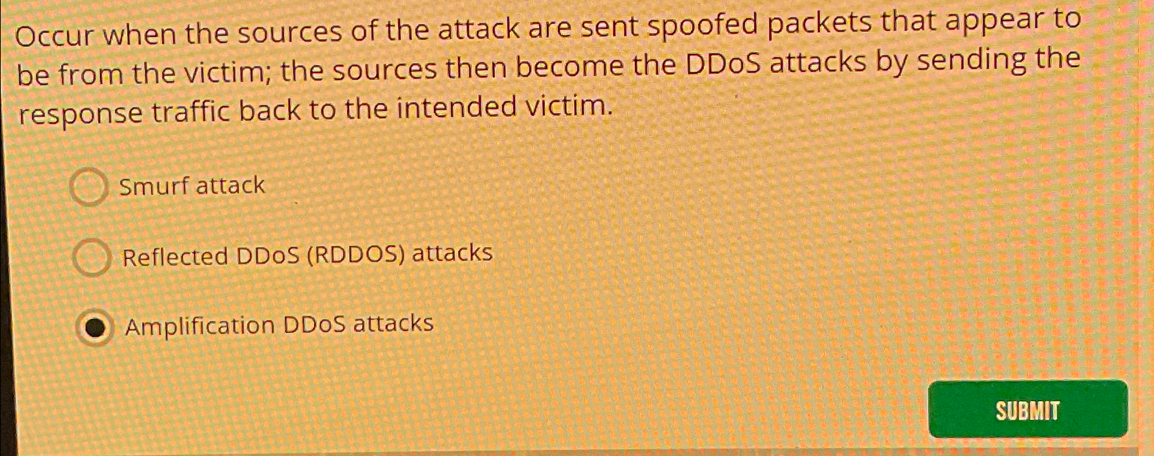 Solved Occur when the sources of the attack are sent spoofed | Chegg.com