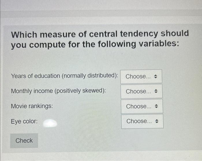 Solved Which measure of central tendency should you compute | Chegg.com