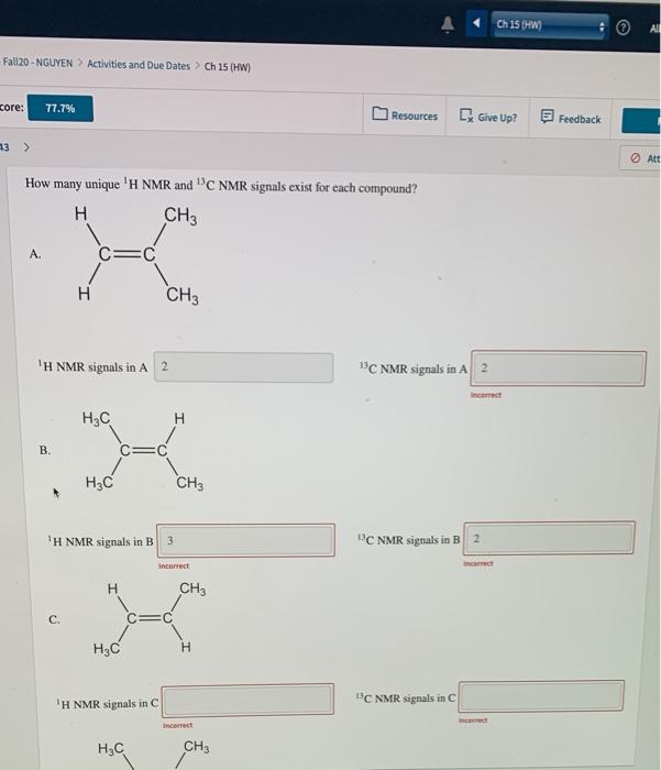 Solved how many unique 1H NMR and 13 C NMR signals exist for | Chegg.com Solved how many unique 1H NMR and 13 C NMR signals exist for | Chegg.com