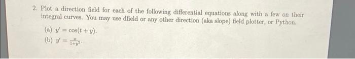 Solved 2. Plot a direction field for each of the following | Chegg.com
