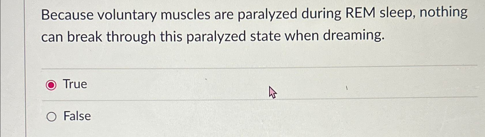 Solved Because voluntary muscles are paralyzed during REM | Chegg.com