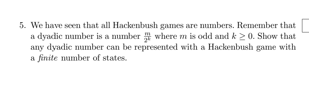 Solved We have seen that all Hackenbush games are numbers. | Chegg.com